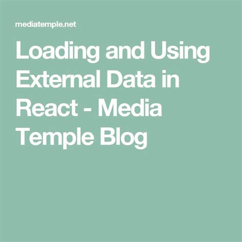Loading And Using External Data In React Media Temple Blog