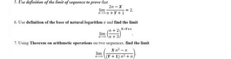 solved 5 use definition of the limit of sequence to prove
