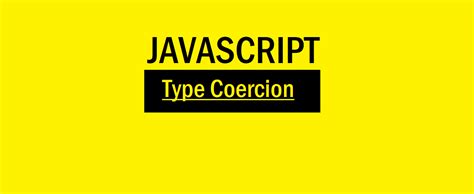 Javascript Tricky Questions — Type Coercion By Eishta Expediagroup