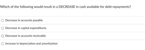 Solved Which Of The Following Would Result In A Decrease In