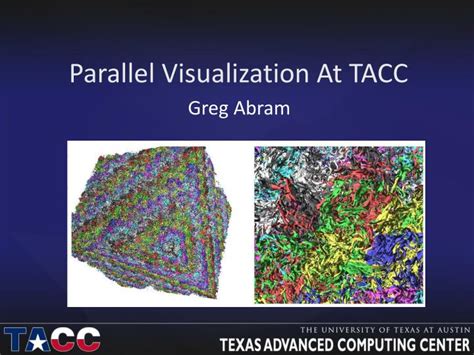 Ppt Parallel Visualization At Tacc Powerpoint Presentation Free Download Id1582664