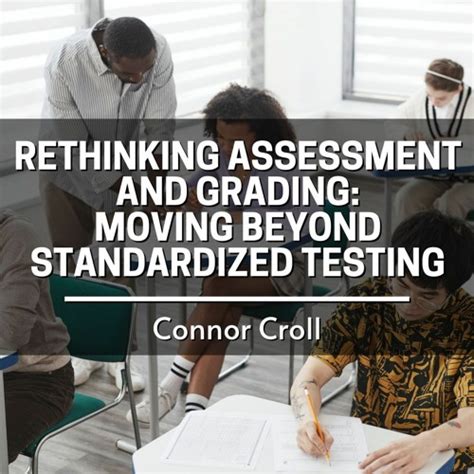 Stream Episode Rethinking Assessment And Grading Moving Beyond Standardized Testing By Connor