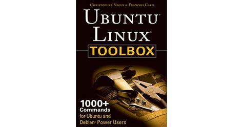 Ubuntu Linux Toolbox 1000 Commands For Power Users 2nd Edition Book