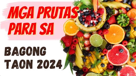 Mga Prutas na DAPAT Bilhin ngayong Bagong Taon (Pampaswerte sa taong 2024) - YouTube