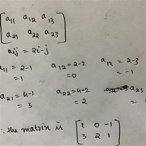 Construct A 2×3 Matrix Whose Elements Are Given By Aij 2i J