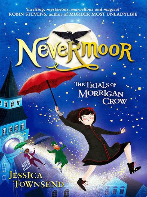 Nevermoor The Trials Of Morrigan Crow Nevermoor Series 1 Jessica
