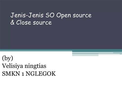 Perbedan Jenis So Open Dan Close Source Ppt