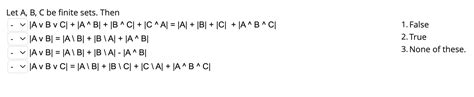 Solved Let A B C Be Finite Sets Then Av B V C A B Chegg