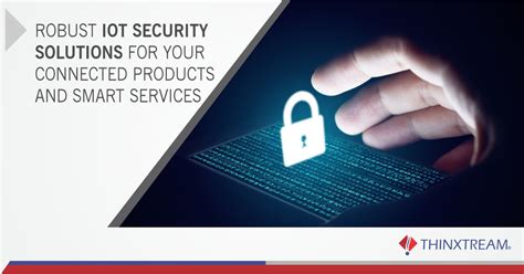 thinxtream s iot security solutions for connected products thinxtream