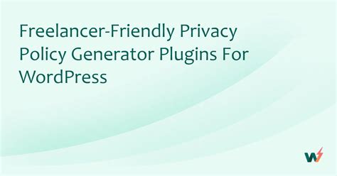 Freelancer Friendly Privacy Policy Generator Plugins For Wordpress Instawp