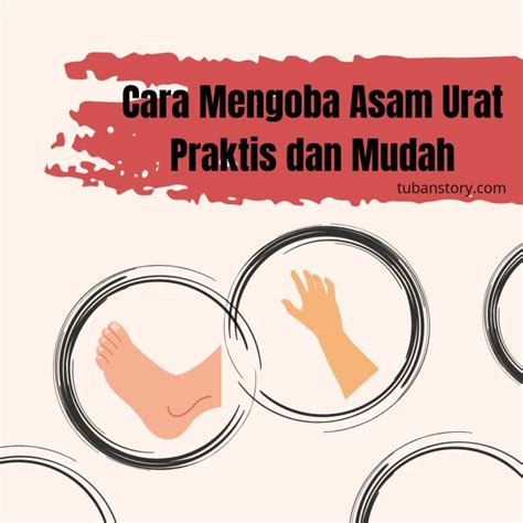 Cara Mengobati Asam Urat Yang Ampuh Dan Praktis