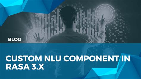 Custom Nlu Component In Rasa 3x This Tutorial Will Help To Create