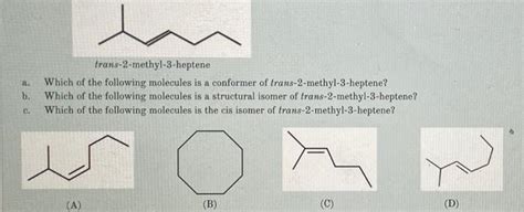 Solved W And B Trans 2 Methyl 3 Heptene Which Of The