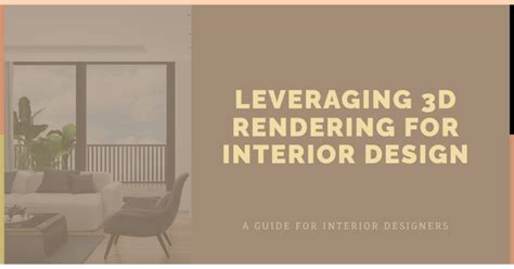 2024 How Interior Designers Can Leverage 3d Rendering Archova Visuals