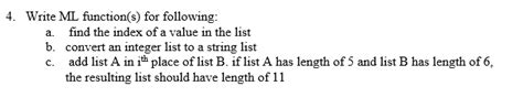 Solved 4 Write Ml Functions For Following A Find The