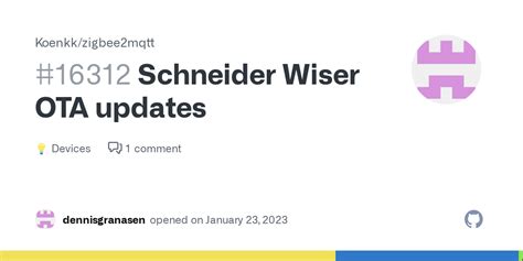 schneider wiser ota updates · koenkk zigbee2mqtt · discussion 16312