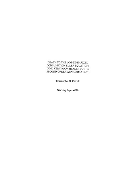 Pdf Death To The Log Linearized Consumption Euler Equation And Very