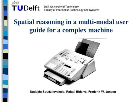 Ppt Spatial Reasoning In A Multi Modal User Guide For A Complex Machine Powerpoint