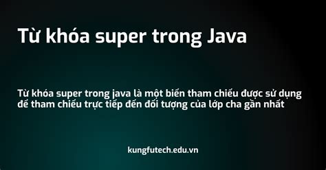 Từ Khóa Super Trong Java