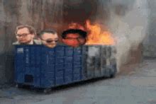 Dumpster On Fire GIFs Tenor
