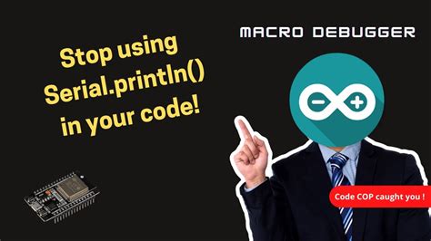 Why You Want To Stop Using Serialprintln Macrodebugger Esp32 Arduino Youtube