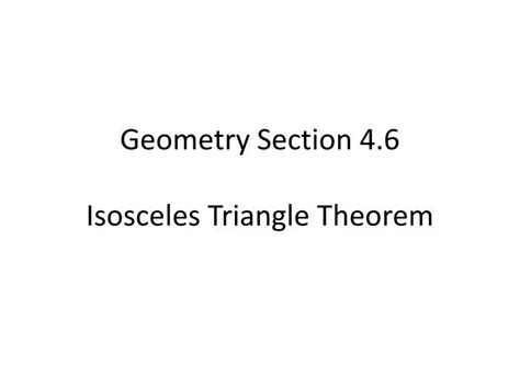 PPT Geometry Section 4 6 Isosceles Triangle Theorem PowerPoint Presentation ID 6856451