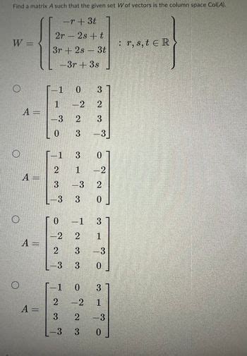 Answered Find A Matrix A Such That The Given Set W Of Vectors Is The Column Space Col A R