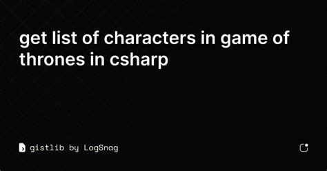 Gistlib Get List Of Characters In Game Of Thrones In Csharp