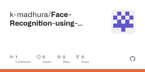 Github K Madhuraface Recognition Using Machine Learning
