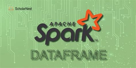 Apache Spark Dataframe Course Available In Scholarnest Those Who