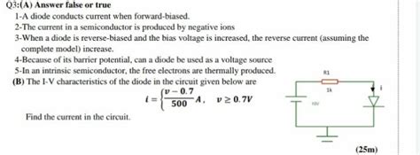 Solved Q A Answer False Or True A Diode Conducts Chegg Com