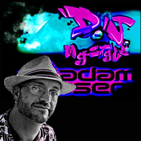 Stream Dj My Style Listen To Adam Messer Aka Dj My Style Playlist