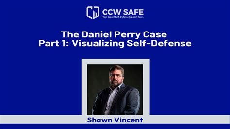The Daniel Perry Case Part 1 Visualizing Self Defense Ccw Safe
