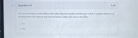 Solved Question 431 ﻿ptsthe Social Ecological Model Differs