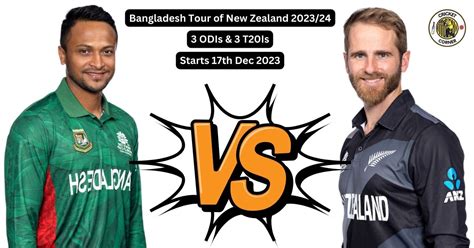 Bangladesh Tour Of New Zealand 2023 24 Schedule Team Squads And Live