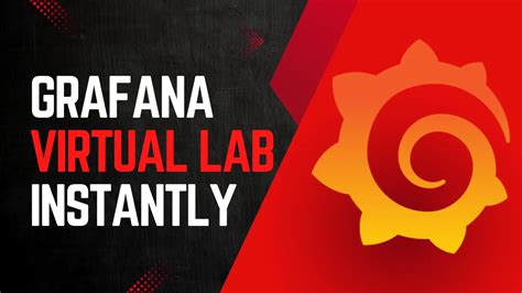 Lab Detail Grafana Virtual Lab