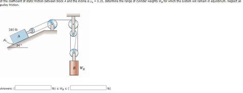 Solved If The Coefficient Of Static Friction Between Block A Chegg