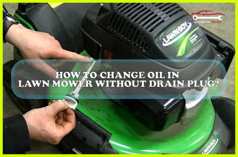 How to Change Oil in Lawn Mower Without Drain Plug: Easy Steps. - My Heart Lives Here