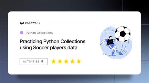 Practicing Python Collections Using Soccer Players Data Free Data