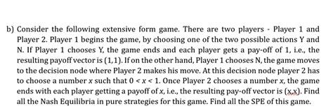 Solved B ﻿consider The Following Extensive Form Game There