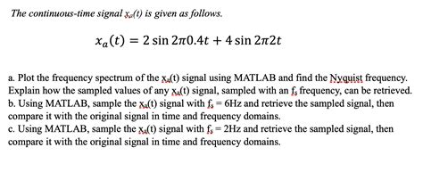 solved the continuous time signal xa t is given as follows