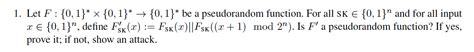 1 Let F 01 ∗× 01 ∗→ 01 ∗ Be A Pseudorandom