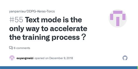 Text Mode Is The Only Way To Accelerate The Training Process？ · Issue 55 · Yanpanlauddpg Keras