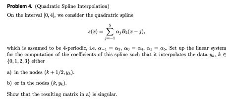 Solved Problem 4 Quadratic Spline Interpolation On The
