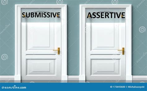 Submissive And Assertive As A Choice Pictured As Words Submissive Assertive On Doors To Show