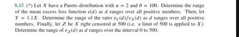 Solved 8 15 Let X Have A Pareto Distribution With α 2