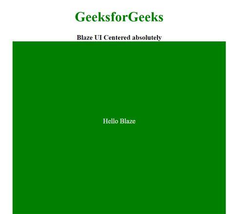 Blaze UI Alignment Centered Absolutely GeeksforGeeks