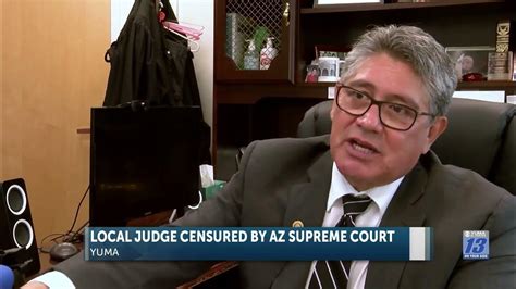 Yuma County Judge Censured By Arizona Supreme Court Youtube