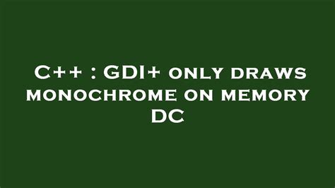 C Gdi Only Draws Monochrome On Memory Dc Youtube