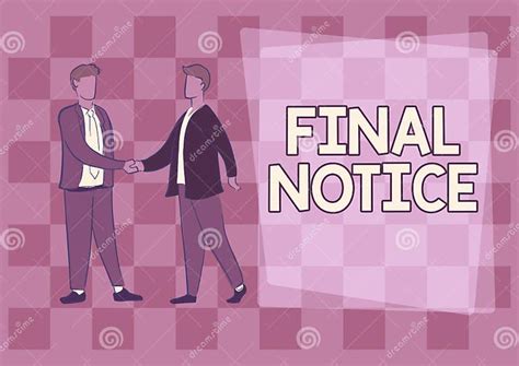 Conceptual Caption Final Notice Business Approach Formal Declaration Or Warning That Action